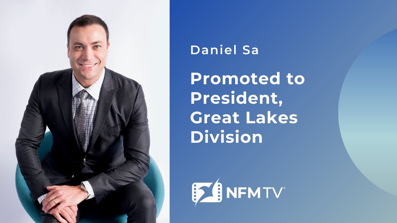 Daniel Sa Promoted to President, Great Lakes Division: An NFM TV ...