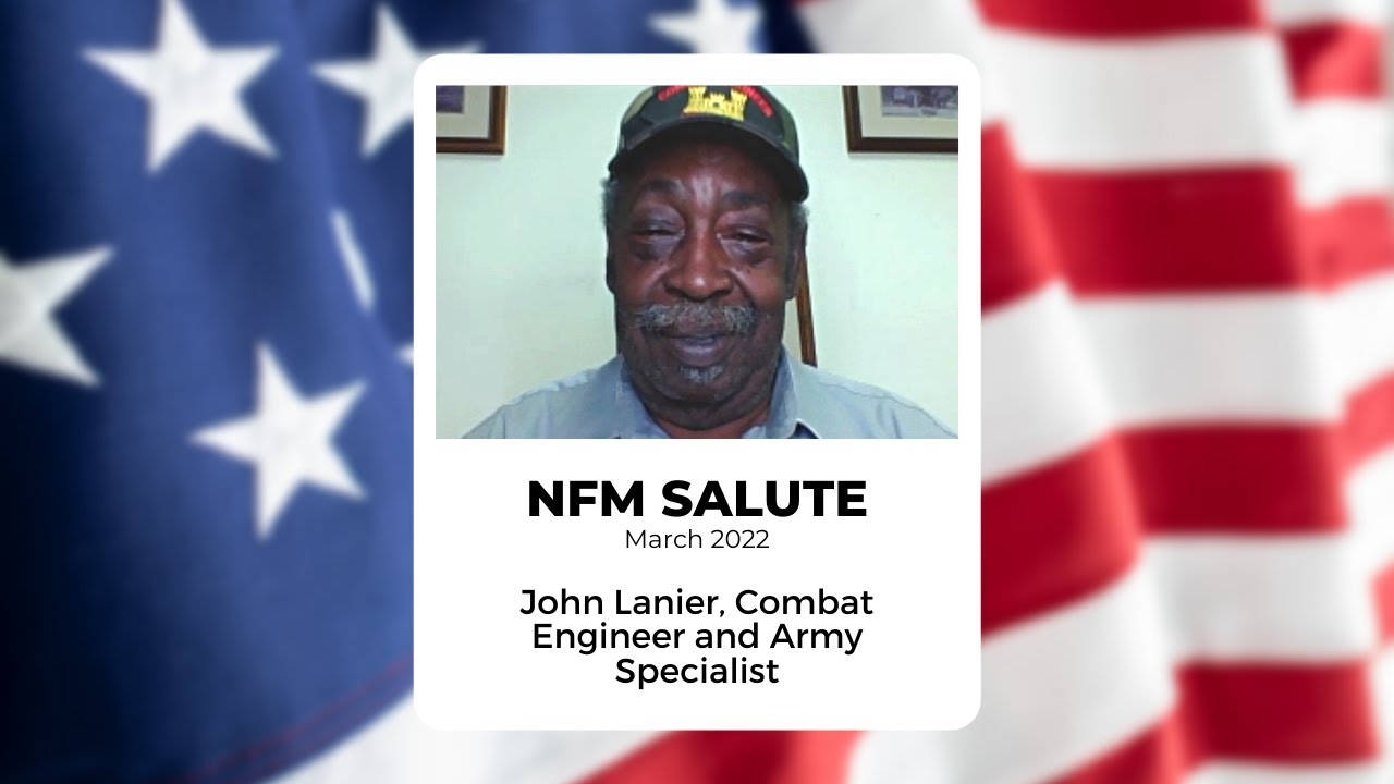 NFM Salute - March 2022 - John Lanier, Combat Engineer and Army ...